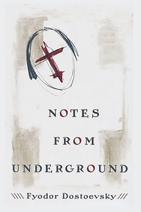 Notes from Underground | Dostoyevsky, Fyodor - 교보문고