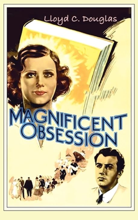 Magnificent Obsession | Douglas, Lloyd C. - 교보문고