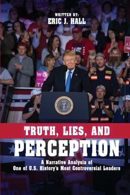 Truth, Lies, and Perception | Hall, Eric J. - 교보문고