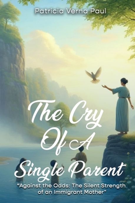 The Cry Of A Single Parent | Paul, Patricia Verna - 교보문고