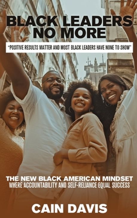 Black Leaders No More | Davis, Cain - 교보문고