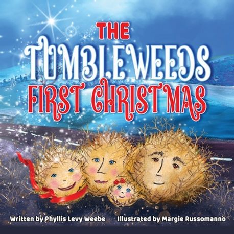The Tumbleweed's First Christmas | Levy Weebe, Phyllis - 교보문고