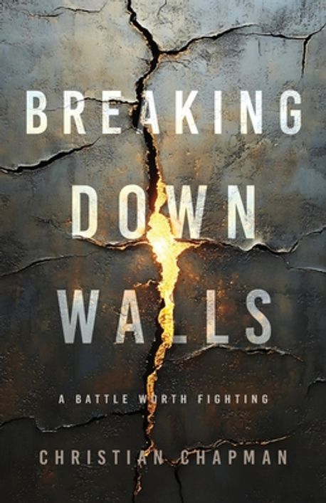 Breaking Down Walls | Chapman, Christian - 교보문고