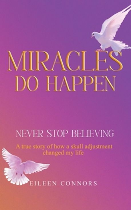 Miracles Do Happen | Connors, Eileen - 교보문고