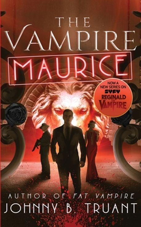 The Vampire Maurice | Truant, Johnny B. - 교보문고