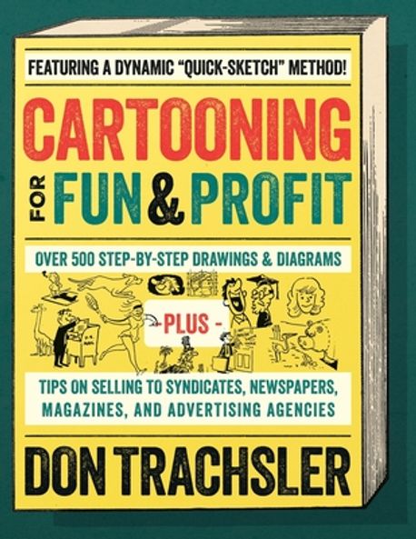 Cartooning for Fun and Profit | Trachsler, Don - 교보문고