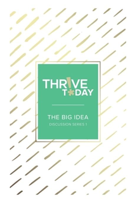Thrive Today - The Big Idea | Rouse, Colleen - 교보문고