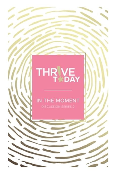 Thrive Today - In the Moment | Rouse, Colleen - 교보문고
