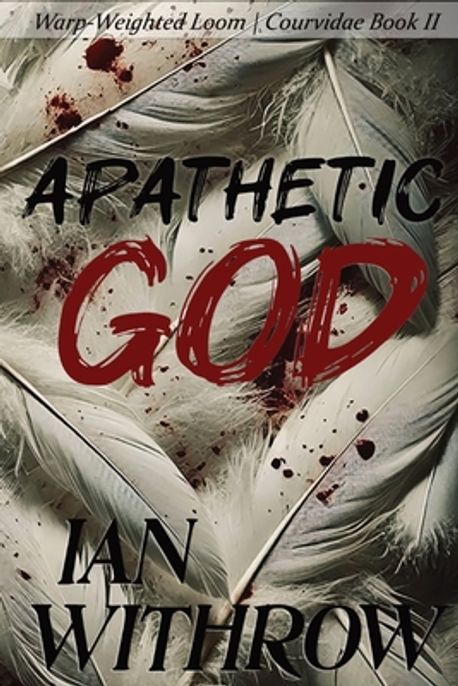 Apathetic God | Withrow, Ian - 교보문고