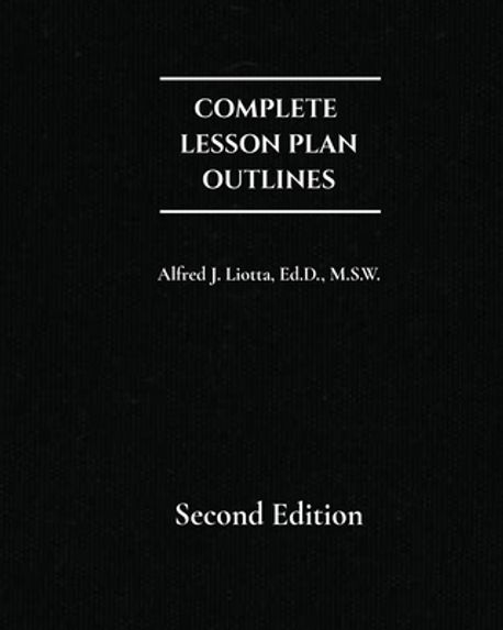 Complete Lesson Plan Outlines | Liotta, Alfred J. - 교보문고