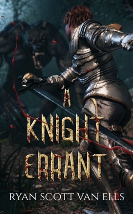 A Knight Errant | Van Ells, Ryan - 교보문고