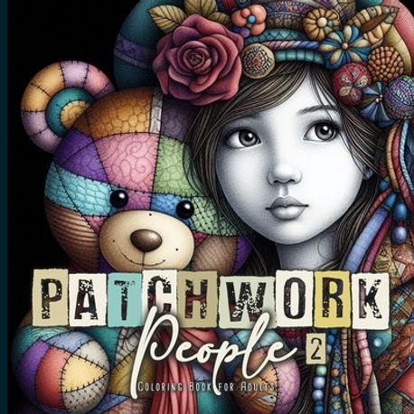 Patchwork People Coloring Book for Adults 2 | Publishing, Monsoon - 교보문고