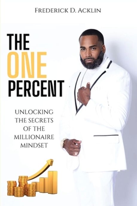 The One Percent | Acklin, Frederick D. - 교보문고