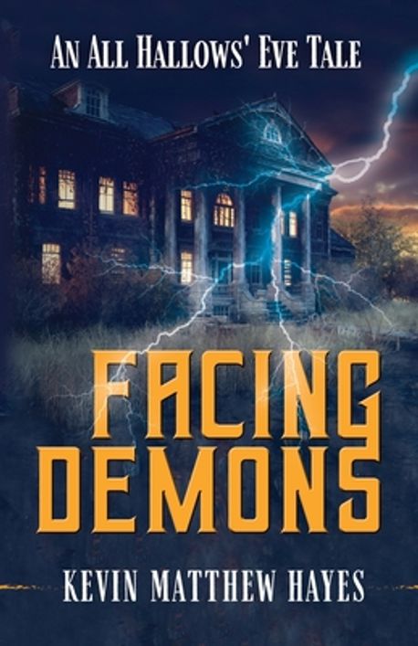 Facing Demons | Hayes, Kevin Matthew - 교보문고
