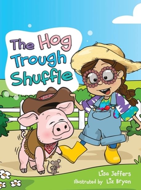 The Hog Trough Shuffle | Jeffers, Lisa - 교보문고