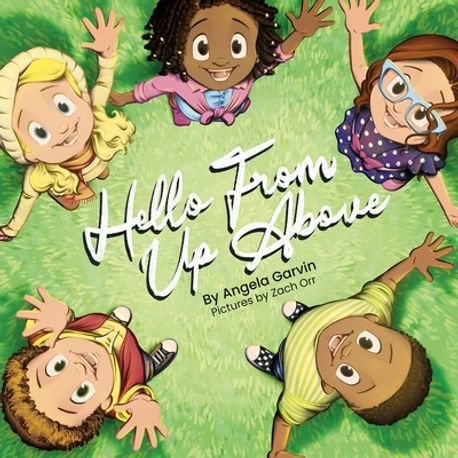 Hello From Up Above | Garvin, Angela - 교보문고