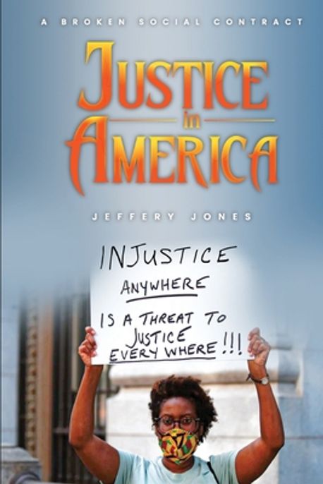 Justice in America | Jones, Jeffery - 교보문고