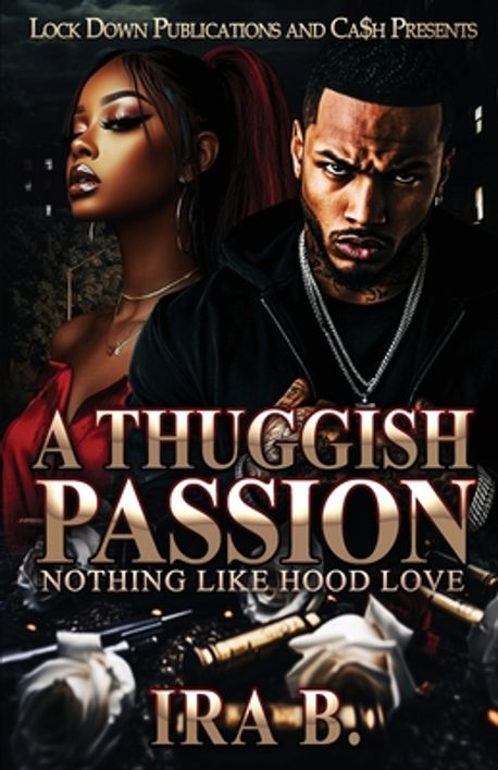 A Thuggish Passion | B, Ira - 교보문고