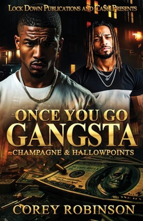 Once You Go Gangsta | Robinson, Corey - 교보문고