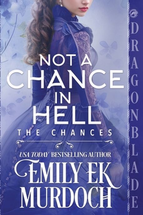 Not a Chance in Hell | Emily E K Murdoch - 교보문고