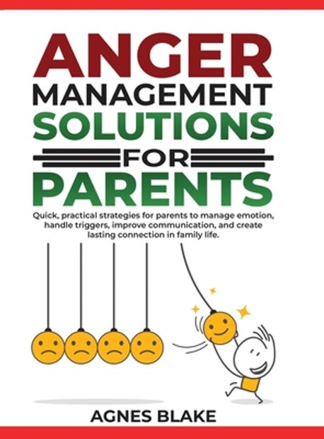 Anger Management Solutions for Parents | Blake, Agnes - 교보문고