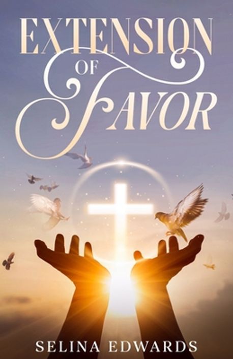 The Extension of Favor | Edwards, Selina - 교보문고