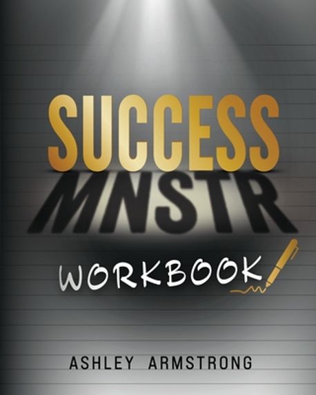 Success Mnstr Workbook | Armstrong, Ashley - 교보문고