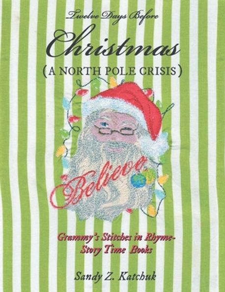 Twelve Days Before Christmas | Katchuk, Sandy Z. - 교보문고