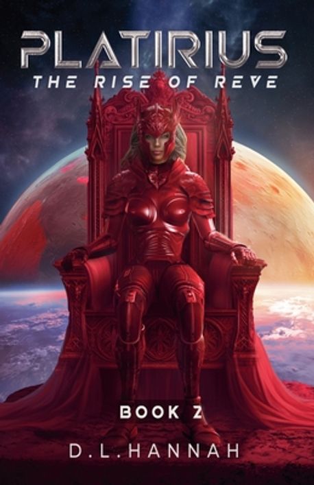 Platirius The Rise of Reve Book II | Hannah, D. L. - 교보문고