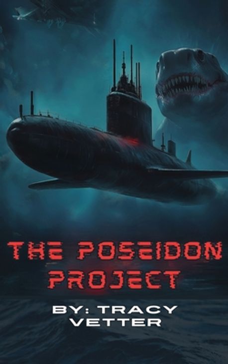 The Poseidon Project | Vetter, Tracy - 교보문고