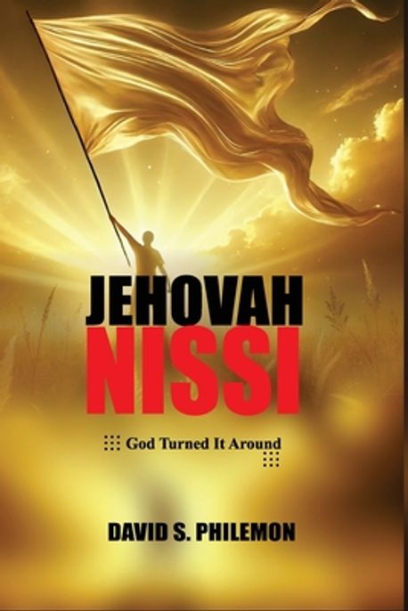 Jehovah Nissi | Philemon, David - 교보문고