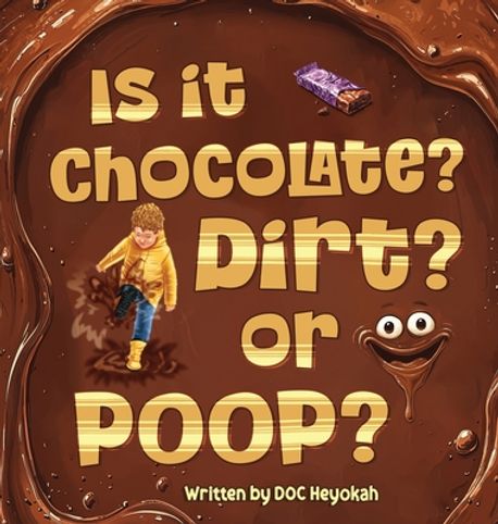 Is It Chocolate? Dirt? or Poop? | Heyokah, Doc - 교보문고