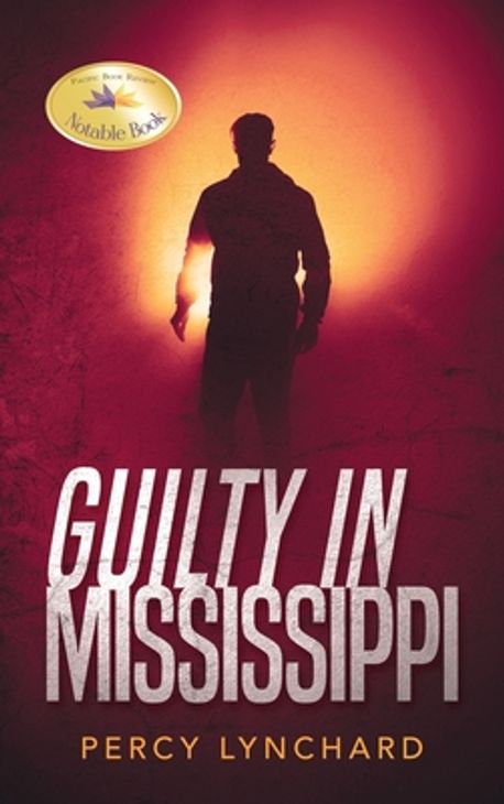 Guilty in Mississippi | Lynchard, Percy - 교보문고