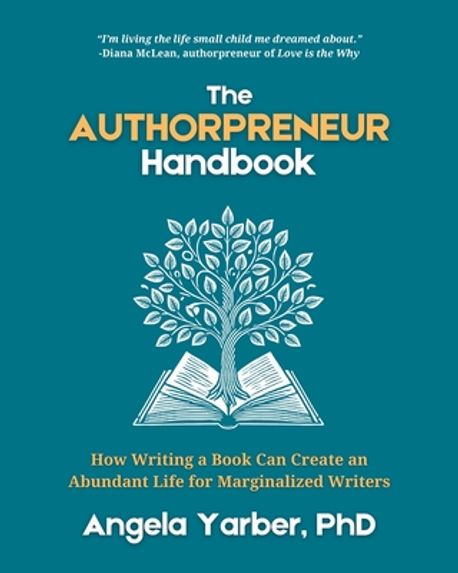 The Authorpreneur Handbook | Yarber, Angela - 교보문고