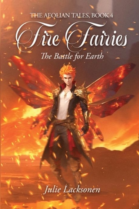 Fire Fairies | Lacksonen, Julie - 교보문고
