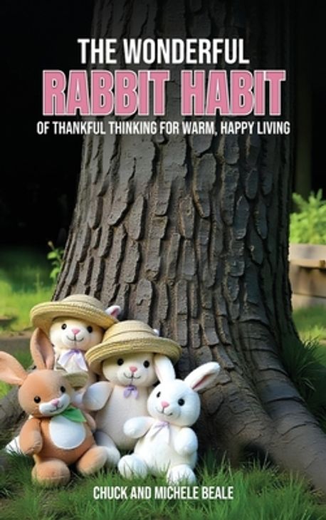 The Wonderful Rabbit Habit | Beale, Michele - 교보문고