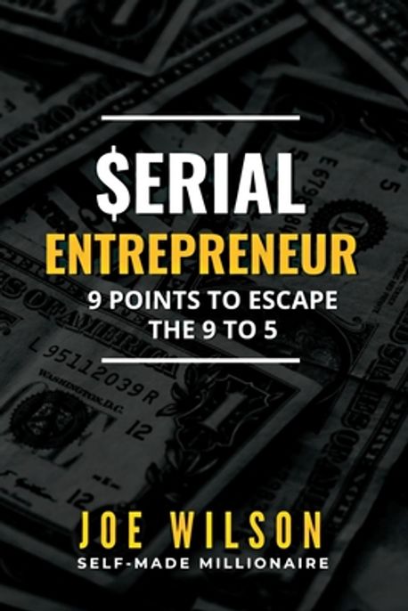 Serial Entrepreneur | Wilson, Joseph - 교보문고