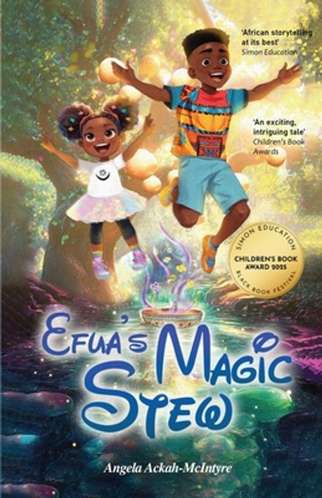 Efua's Magic Stew | Ackah-McIntyre, Angela - 교보문고