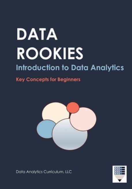 Data Rookies Intro to Data Analytics | Data Analytics Curriculum - 교보문고