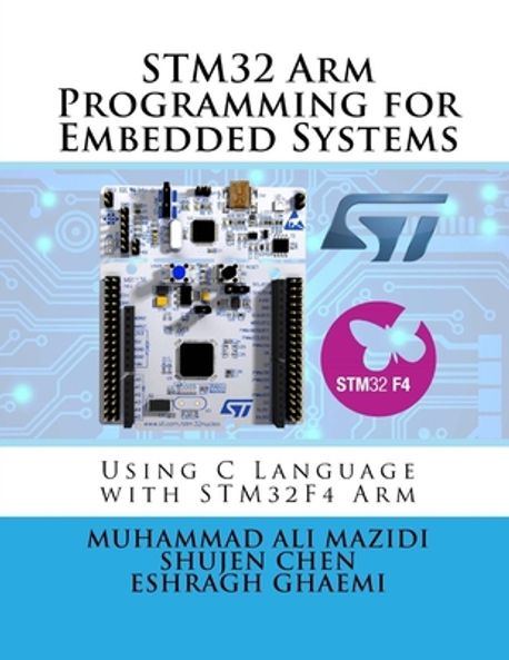 STM32 Arm Programming for Embedded Systems | Chen, Shujen - 교보문고