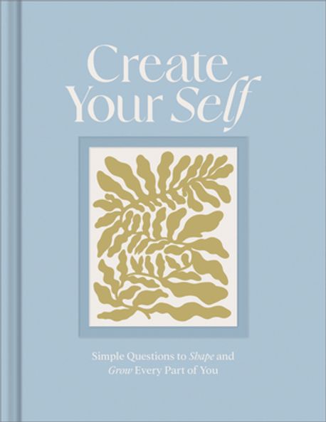 Create Your Self | Riedler, Amelia - 교보문고