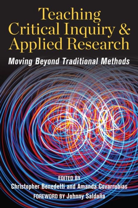 Teaching Critical Inquiry and Applied Research | Benedetti, Christopher ...