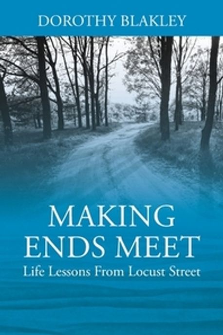 Making Ends Meet | Blakley, Dorothy - 교보문고