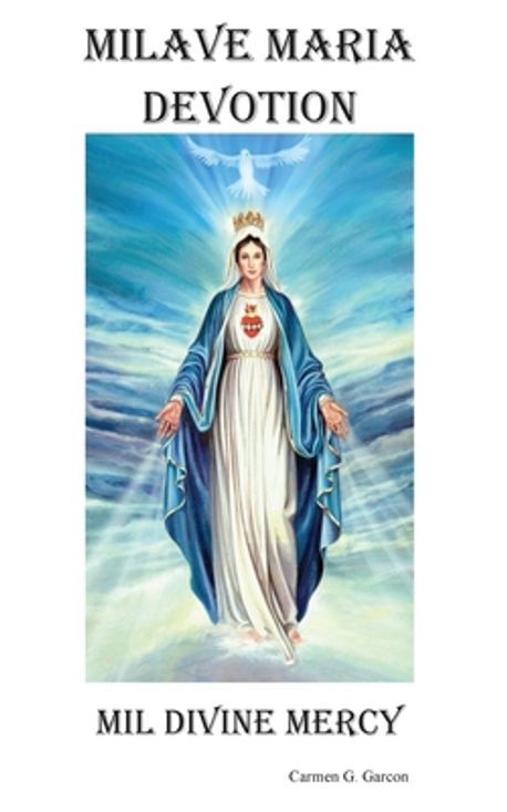 Milave Maria Devotion | Garcon, Carmen G. - 교보문고