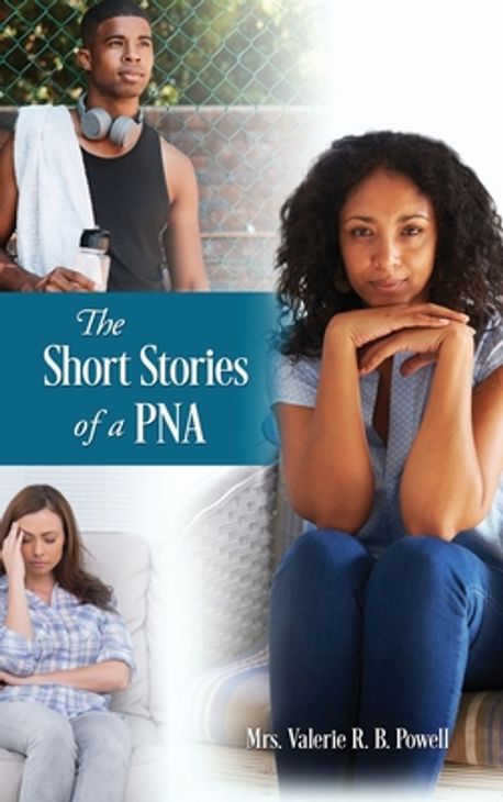 The Short Stories of a PNA | Powell, Valerie R. B. - 교보문고