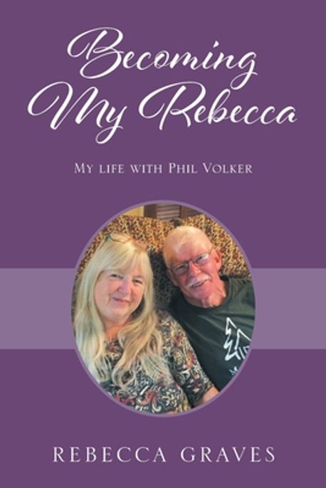 Becoming My Rebecca | Graves, Rebecca - 교보문고