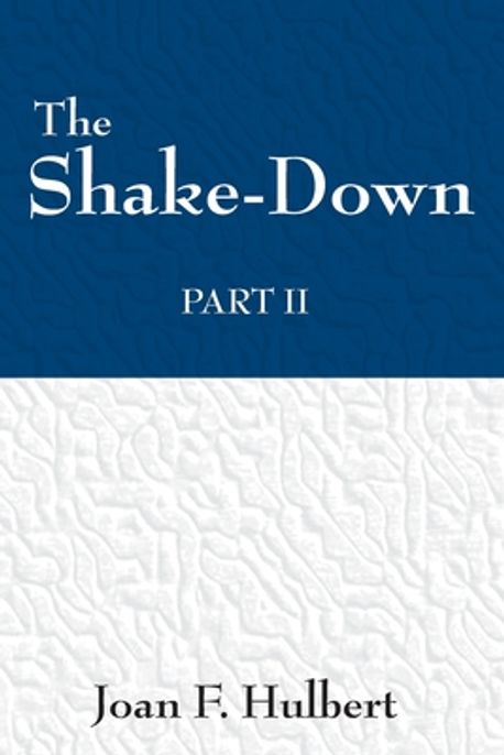 The Shake Down | Hulbert, Joan F. - 교보문고