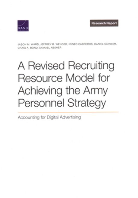 A Revised Recruiting Resource Model for Achieving the Army Personnel ...