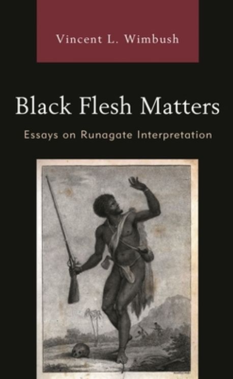 Black Flesh Matters | Wimbush, Vincent L. - 교보문고