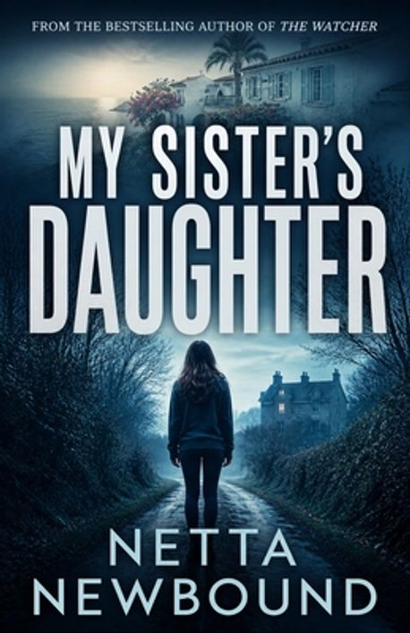 My Sister's Daughter | Newbound, Netta - 교보문고